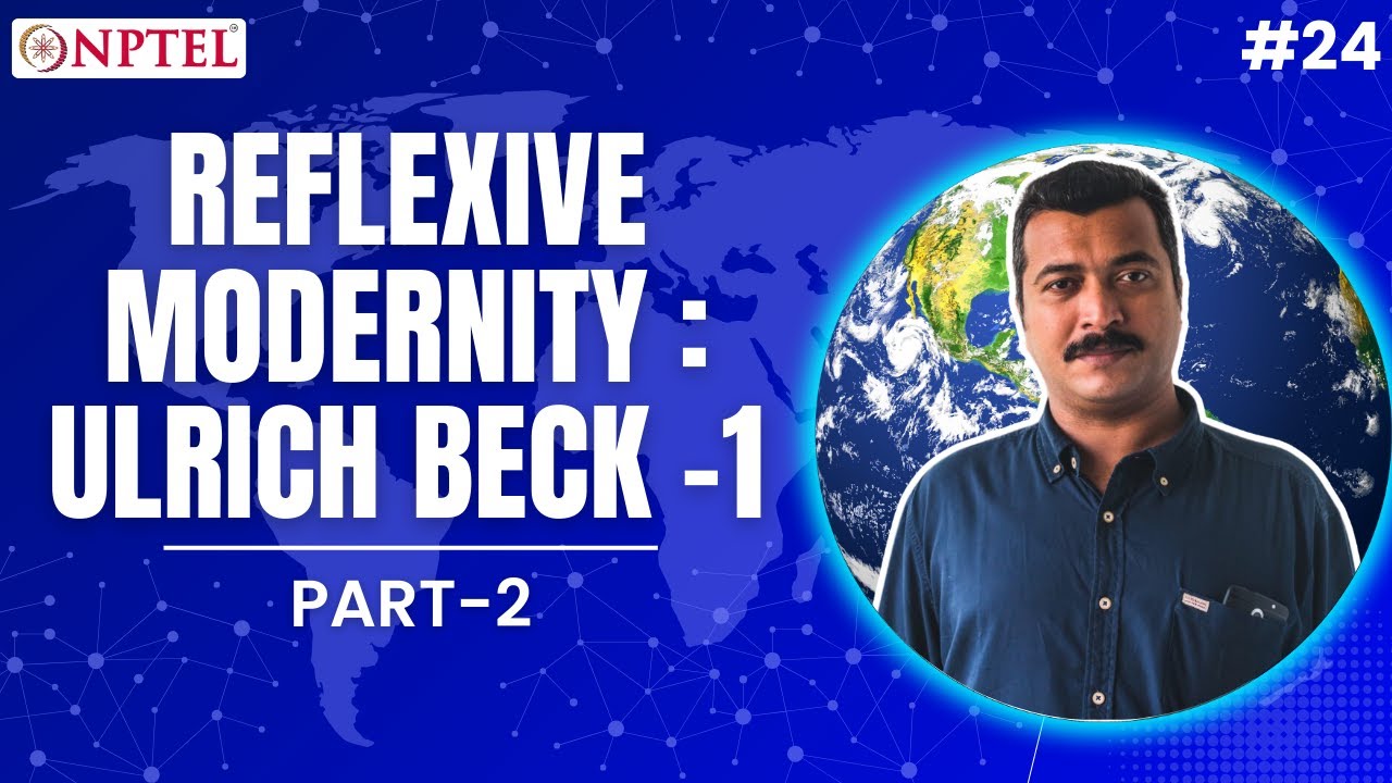 #24 Continuation of Reflexive Modernity | Ulrich Beck | Part 1 - YouTube