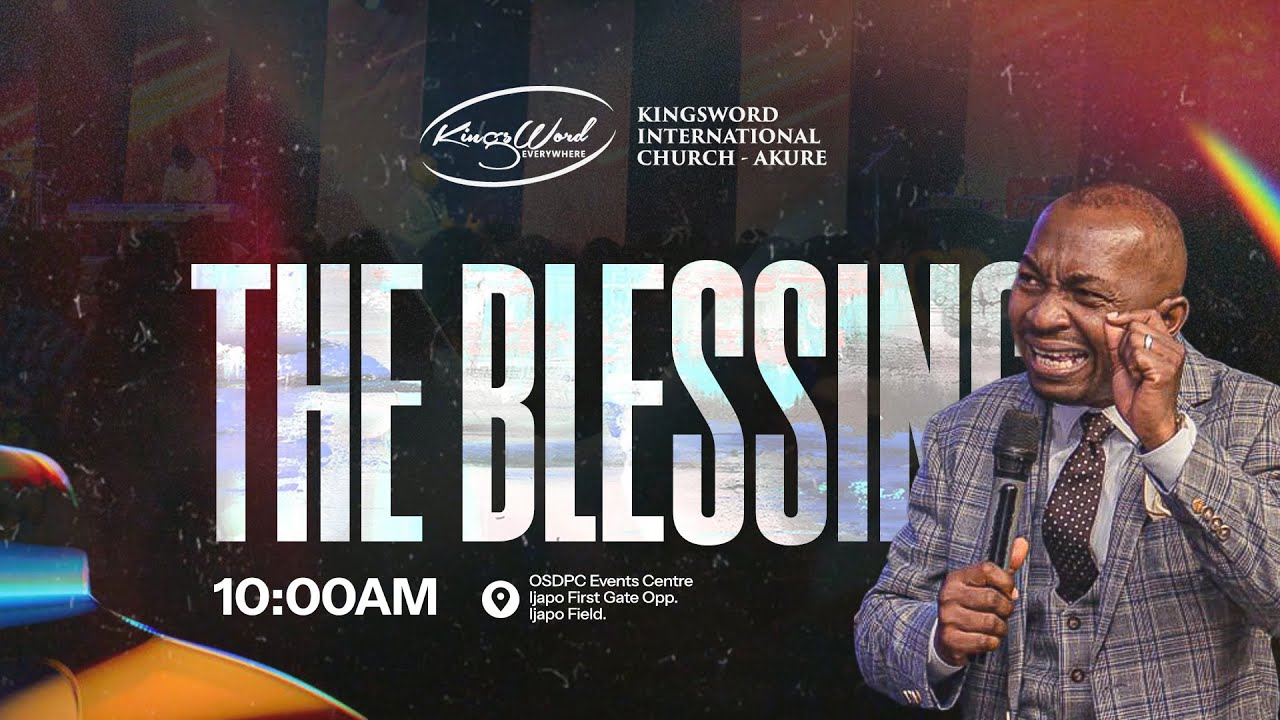 THE BLESSING || PST AKIN OJO || KINGSWORD AKURE || 04TH MAY 2025 - YouTube