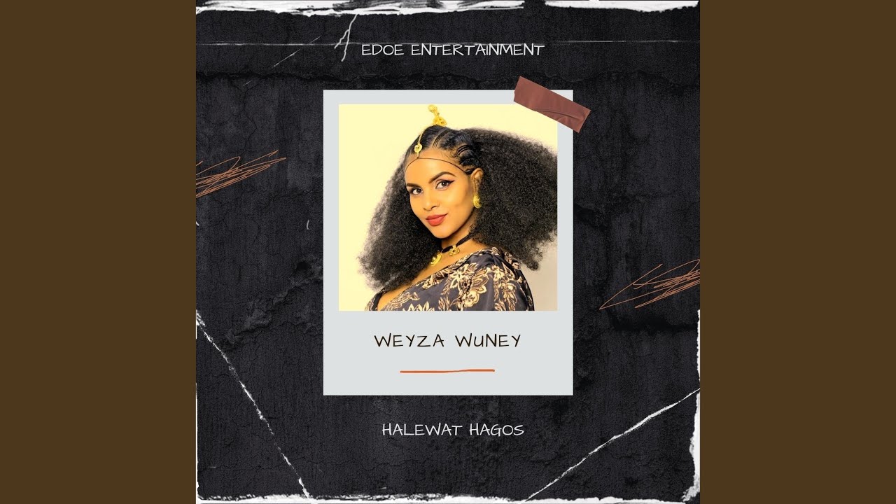 Weyza Wuney - YouTube