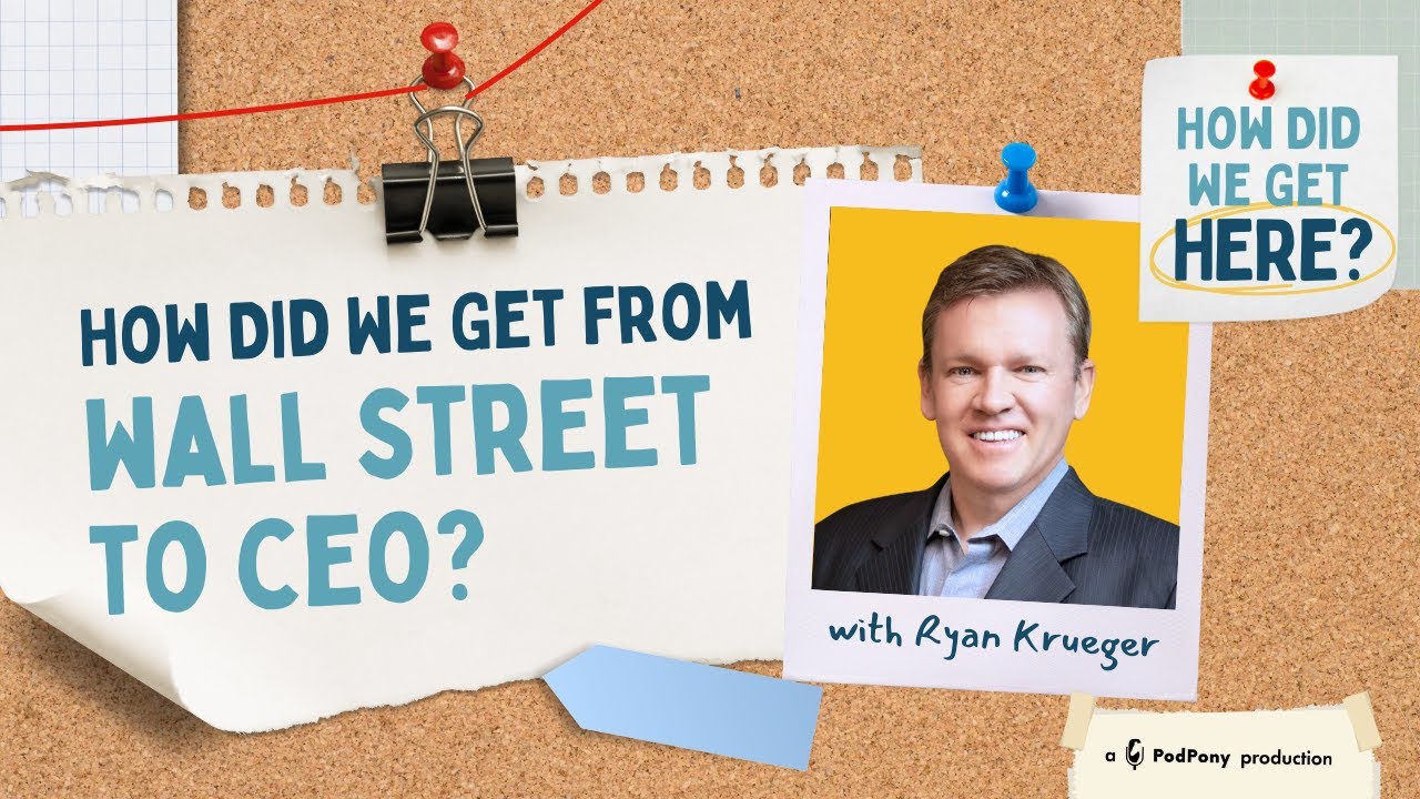 How Did We Get From Wall Street to CEO? With Ryan Krueger - YouTube