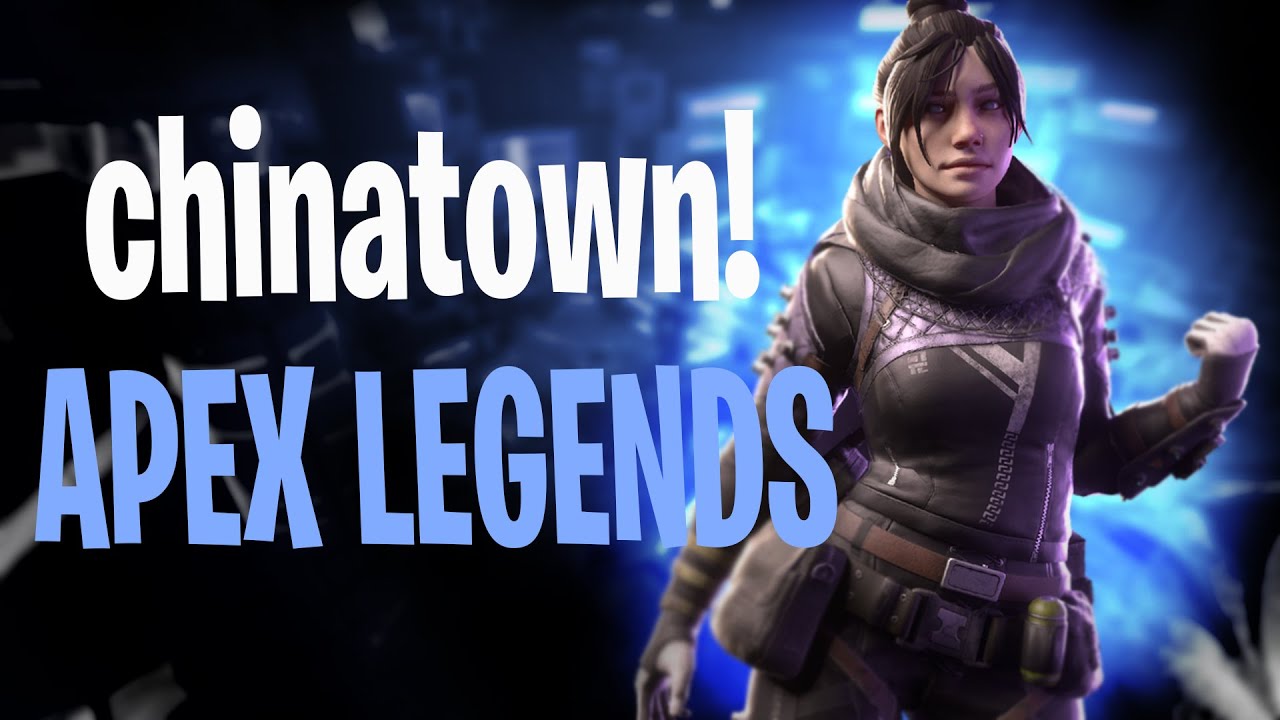 chinatown! 👥 (apex legends montage) - YouTube