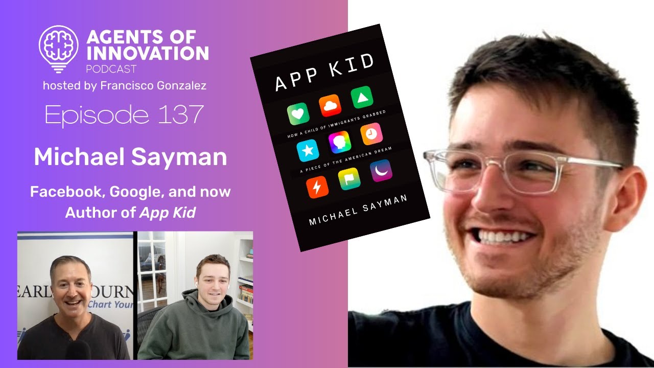 Michael Sayman, Author of "App Kid," Agents of Innovation #137 - YouTube