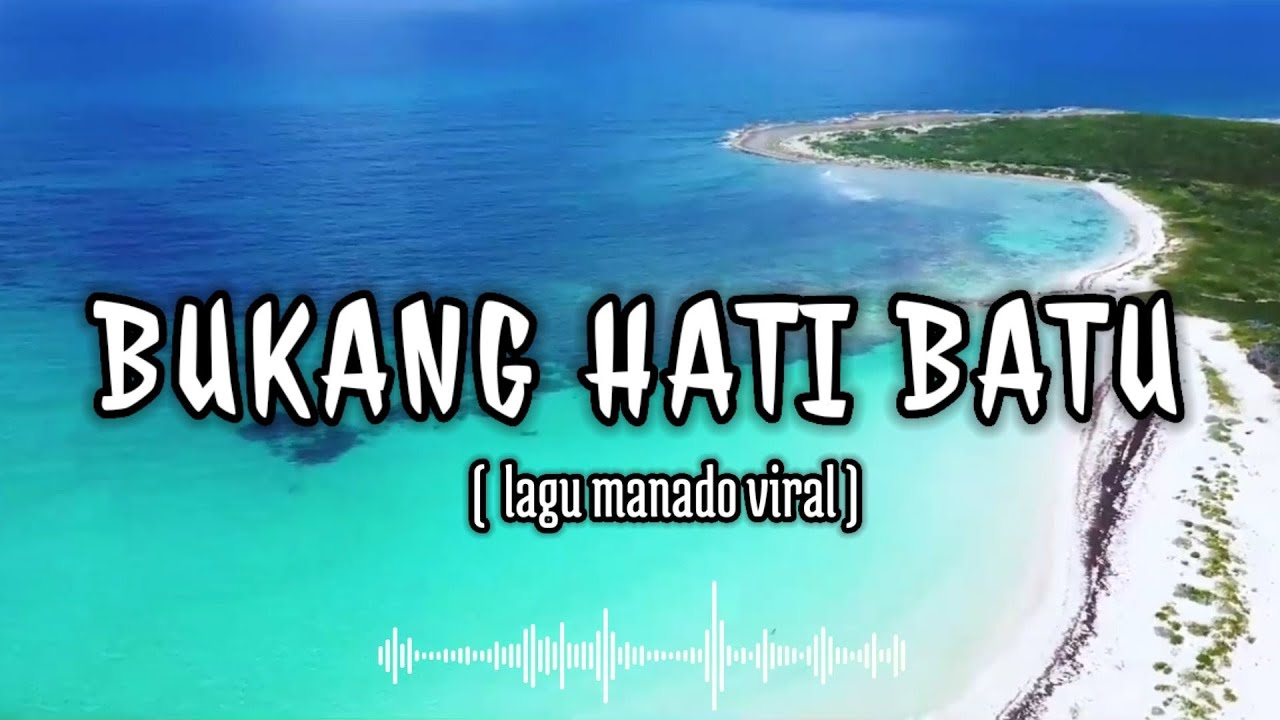 bukang hati batu - lagu manado viral tiktok || kita bukanlah hati batu ...