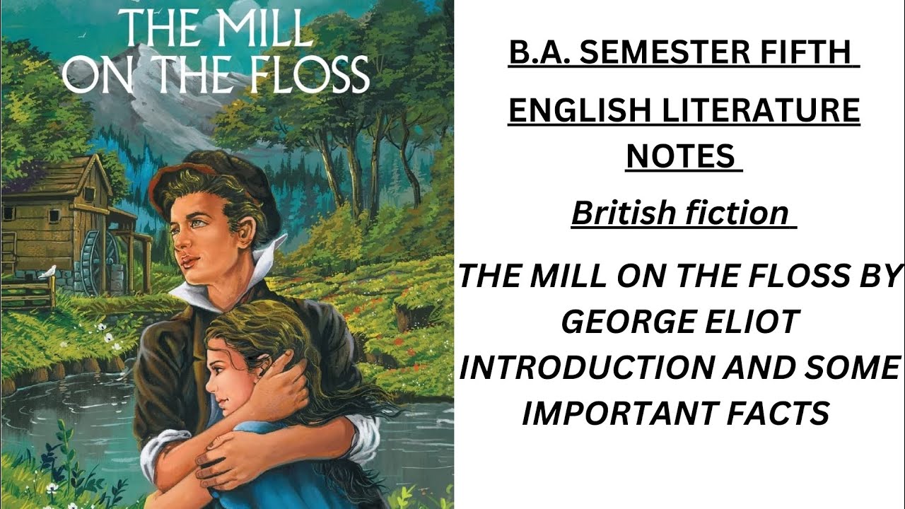 Mill on the floss by George Eliot Introduction and some important ...