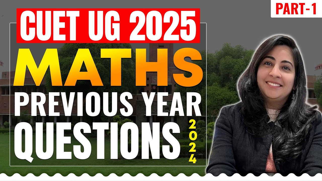 CUET UG Previous Year Questions 2024 | CUET UG Math Online Coaching ...