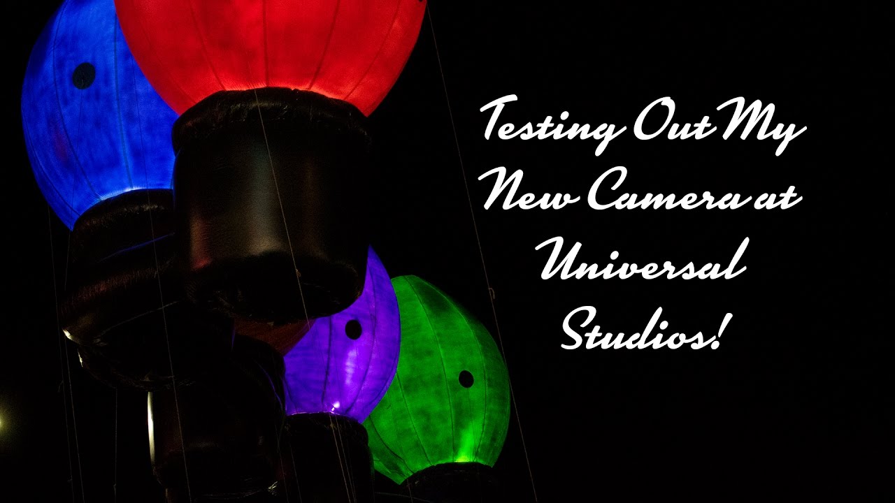 Testing Out My New Camera at Universal Studios! (12-30-16) - YouTube