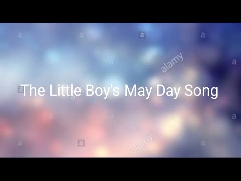 The Little Boy's May Day Song - YouTube