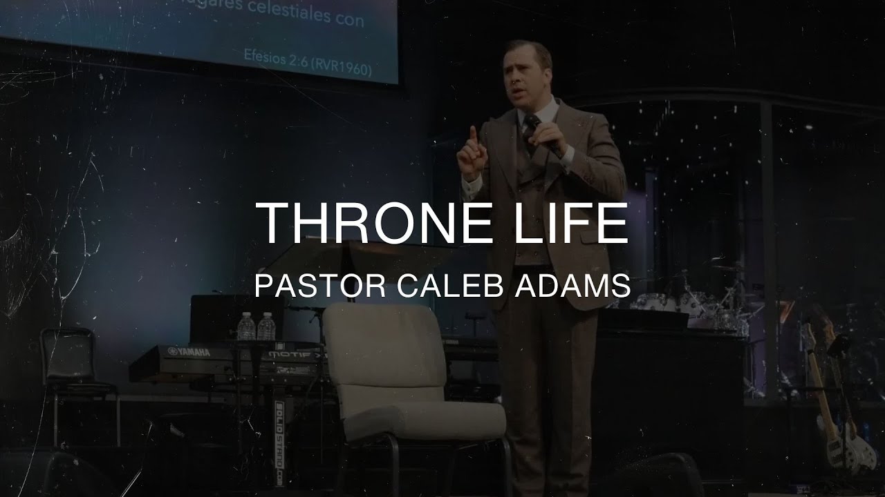 Throne Life - Pastor Caleb Adams - March 10th, 2024 - YouTube