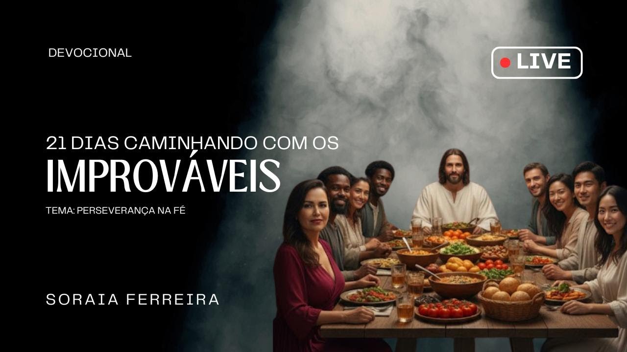 CAMINHANDO COM OS IMPROVÁVEIS Dia 11 - Perseverança na fé - YouTube