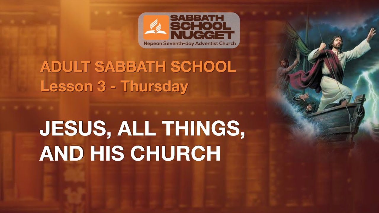 Lesson 3 - Thursday - Jesus, All Things, and His Church - YouTube