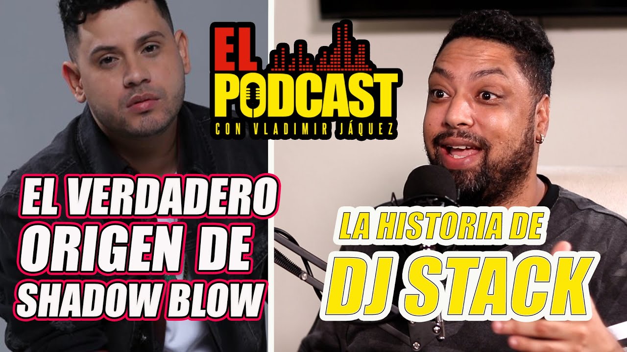 HISTORIA DEL MOVIMIENTO URBANO: EL ORIGEN DE SHADOW BLOW | LA HISTORIA DE DJ STACK | EL PODCAST ...