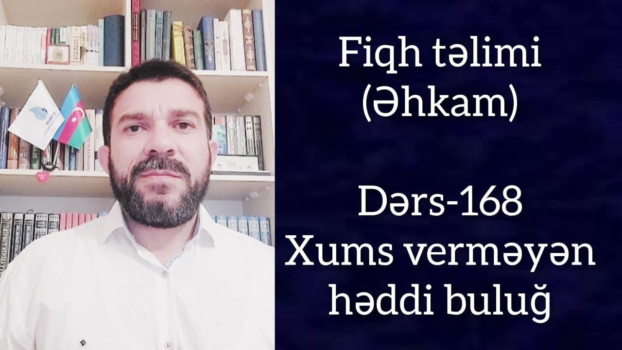 Fiqh telimi (Ehkam) Ders-168. Xums vermeyen heddi buluq - YouTube