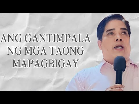 ANG GANTIMPALA SA MGA TAONG MAPAGBIGAY I PASTOR RON YEPES - YouTube