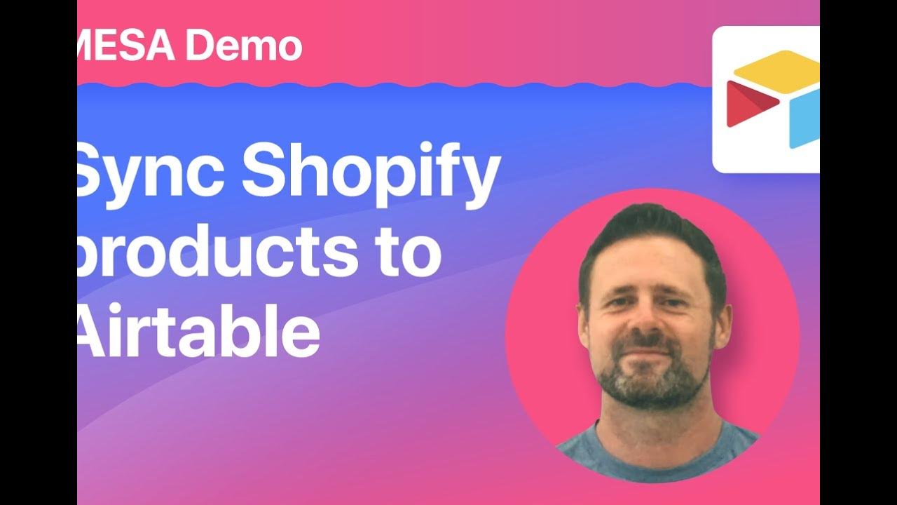 Sync Shopify products to Airtable With A MESA Workflow Template - YouTube