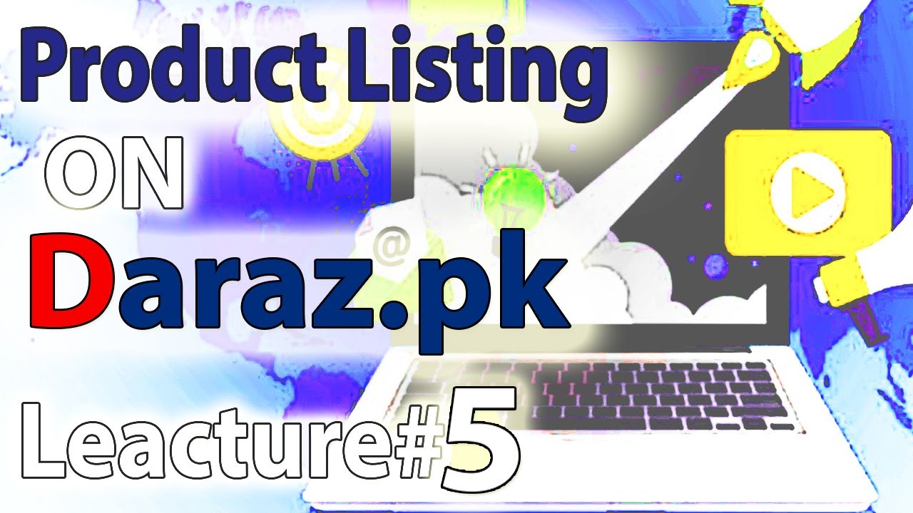 How to add products on Daraz | Product listing on Daraz.pk - YouTube