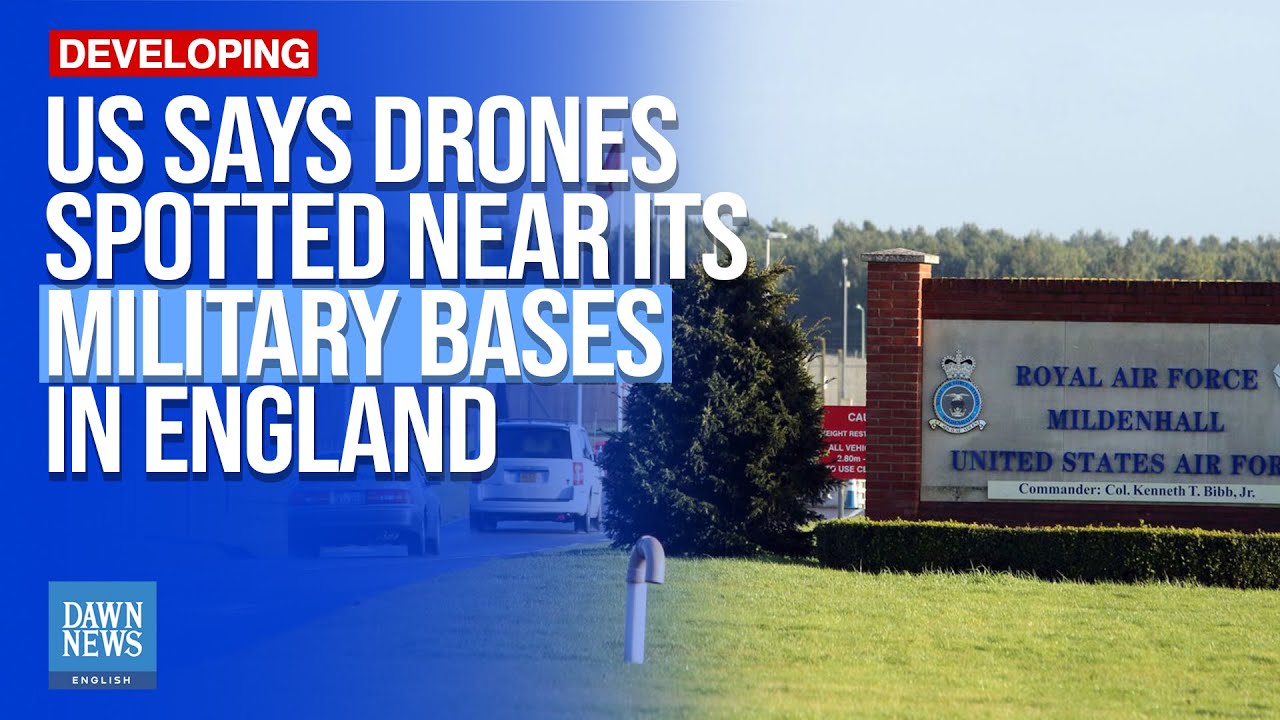 US Says Drones Spotted Near its Military Bases in England | Dawn News ...