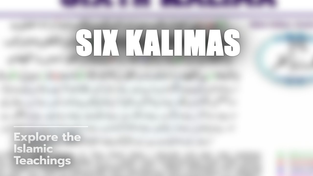 Discover the Six Kalimas | Islamic Teachings Explained! 🕌📜 - YouTube