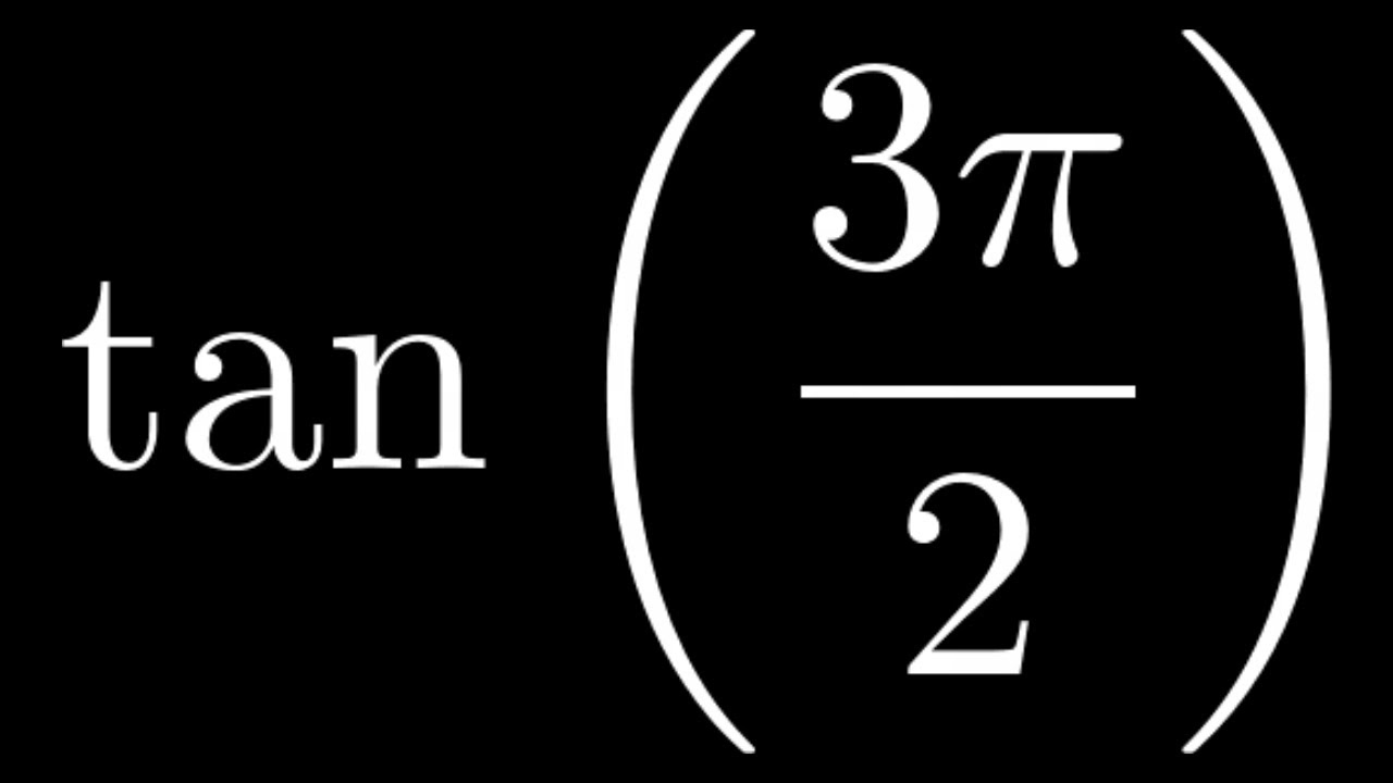 Compute Tan 3pi 2 YouTube