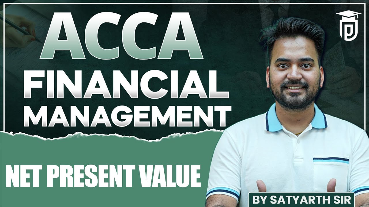 ACCA Financial Management Lecture ( Net Present Value ) | ACCA Online ...