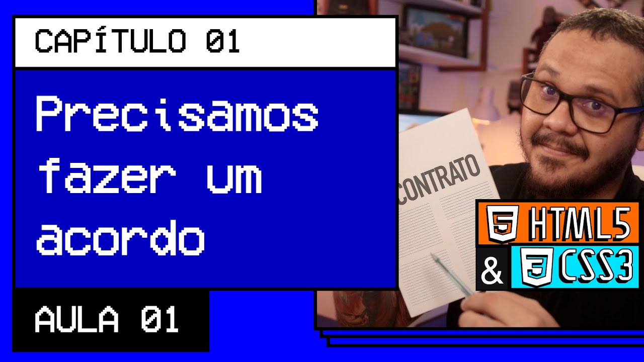 Precisamos fazer um acordo - @Curso em Vídeo HTML5 e CSS3 Precisamos fazer um acordo - @Curso em Vídeo HTML5 e CSS3