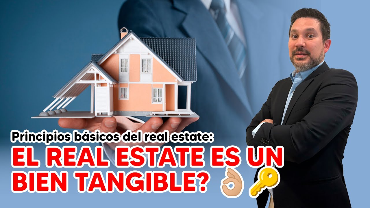 Principios básicos del real estate: ¿EL REAL ESTATE ES UN BIEN TANGIBLE ...