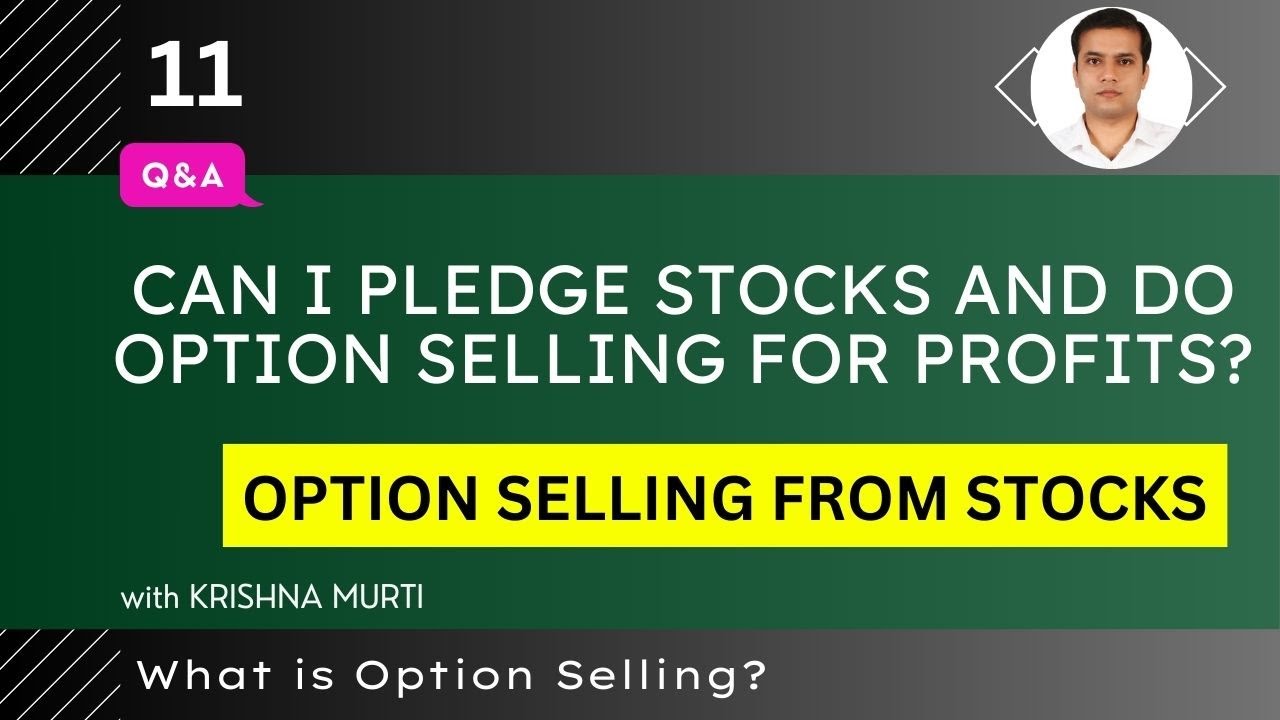 It is possible to pledge stocks and do option selling for maximum ...