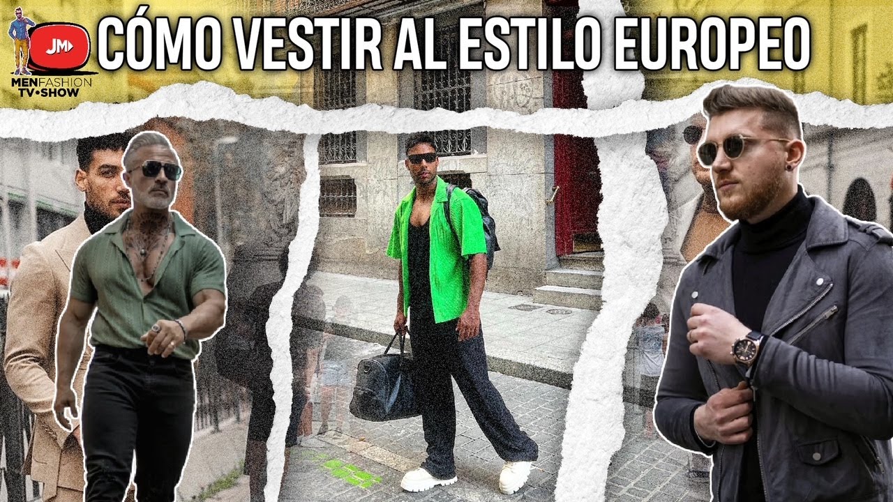 COMO VESTIR AL ESTILO EUROPEO - YouTube