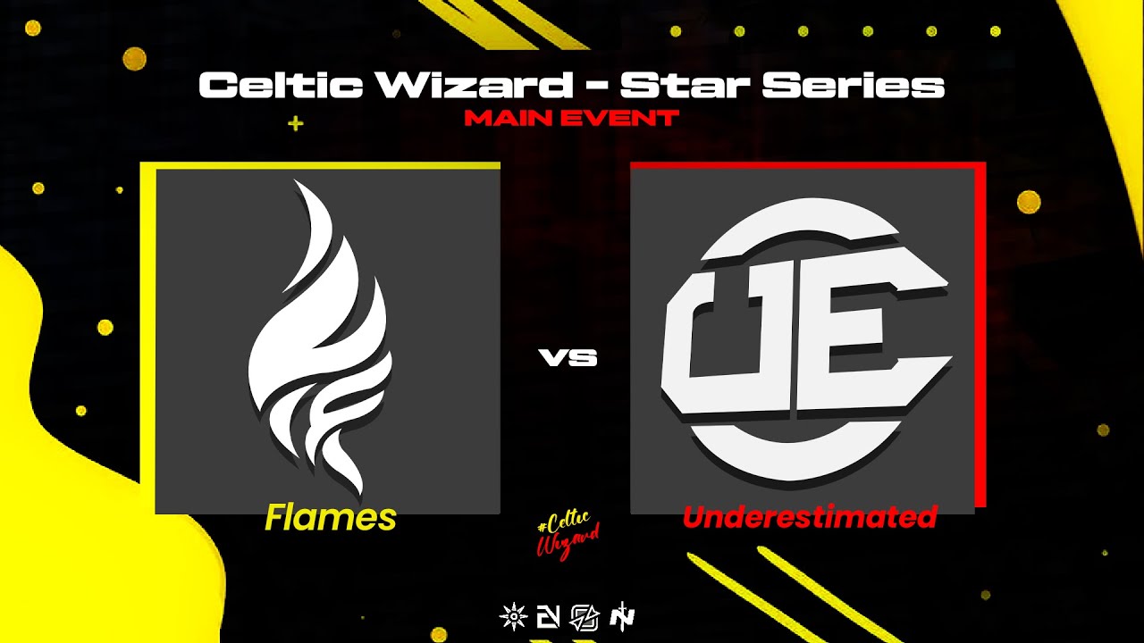 Team Flames vs Underestimated | Celtic Wizard Star Series #3 Final ...