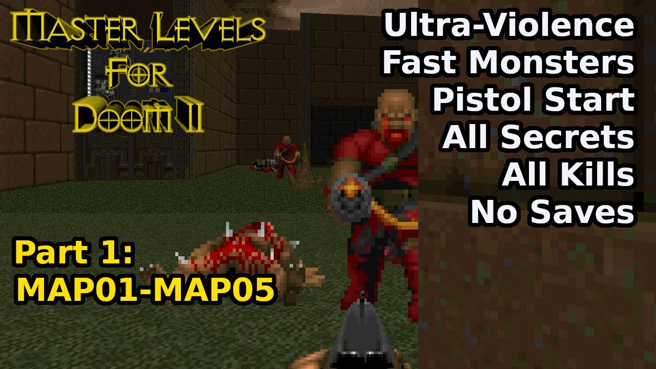 Master Levels for Doom II - Part 1: MAP01-MAP05 (Fast Ultra-Violence ...