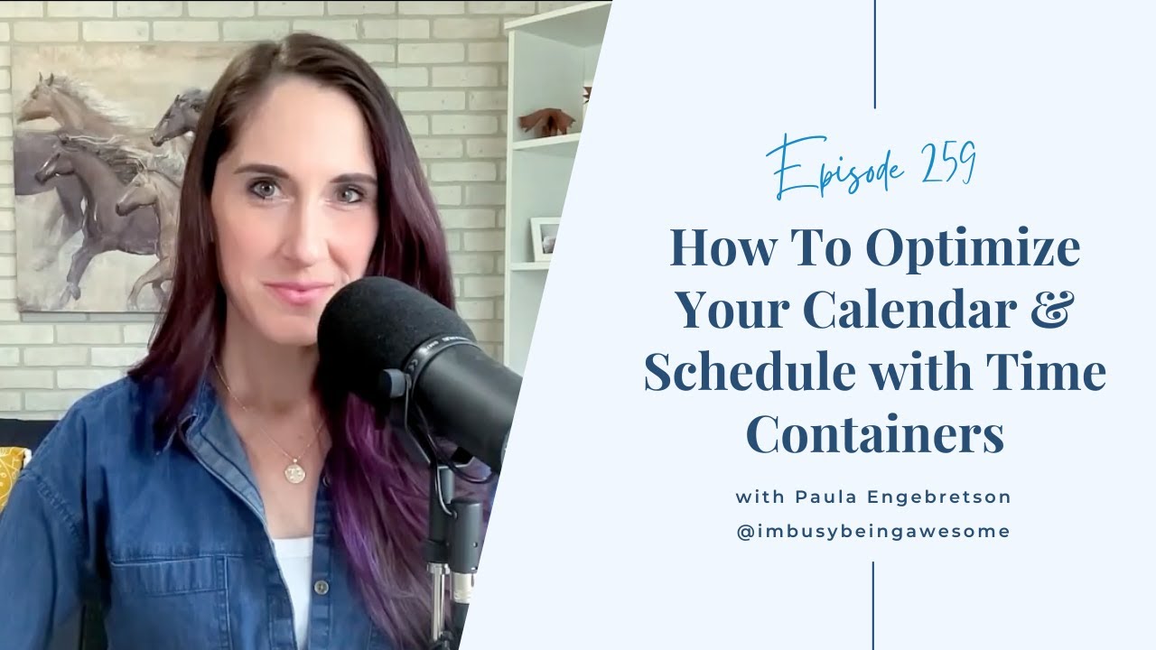 How To Optimize Your Calendar with Time Containers | Episode 259 I'm ...