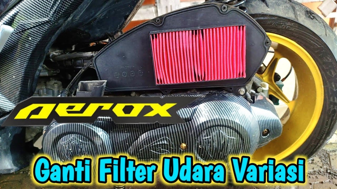 Ganti Filter Udara Yamaha Aerox - YouTube
