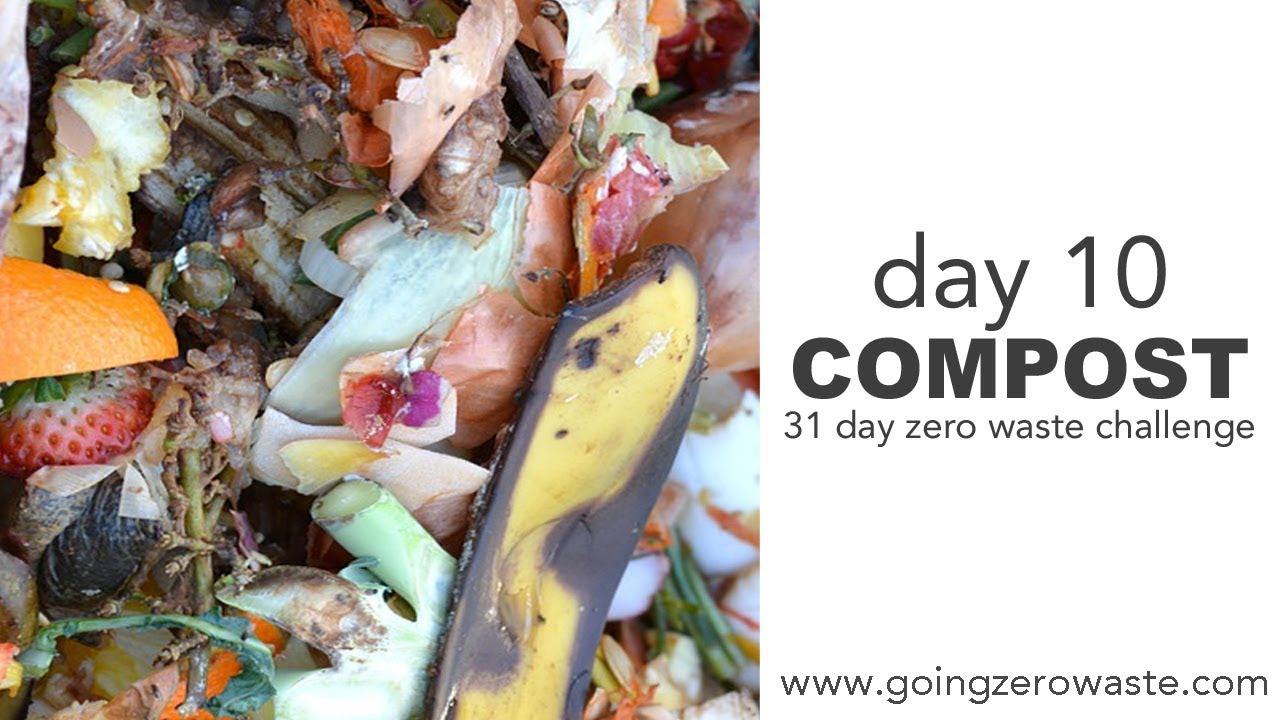 Day 10: Composting / 31 Day Zero Waste Challenge - YouTube