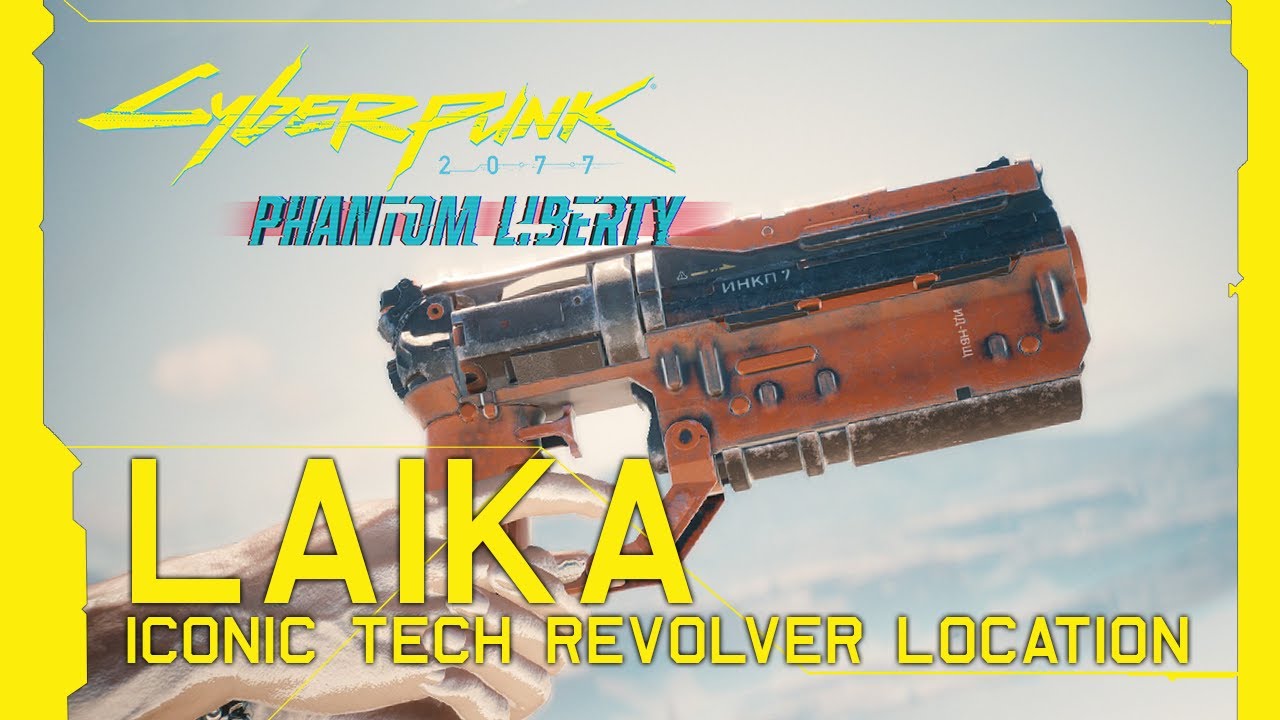 Cyberpunk 2077: Phantom Liberty - Laika Iconic Tech Revolver Location ...
