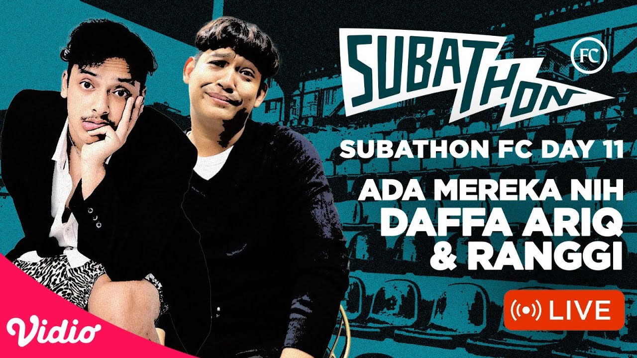 SUBATHON FC DAY 11 : MEREKA ADA DISINI DAFFA ARIQ DAN RANGGI - YouTube