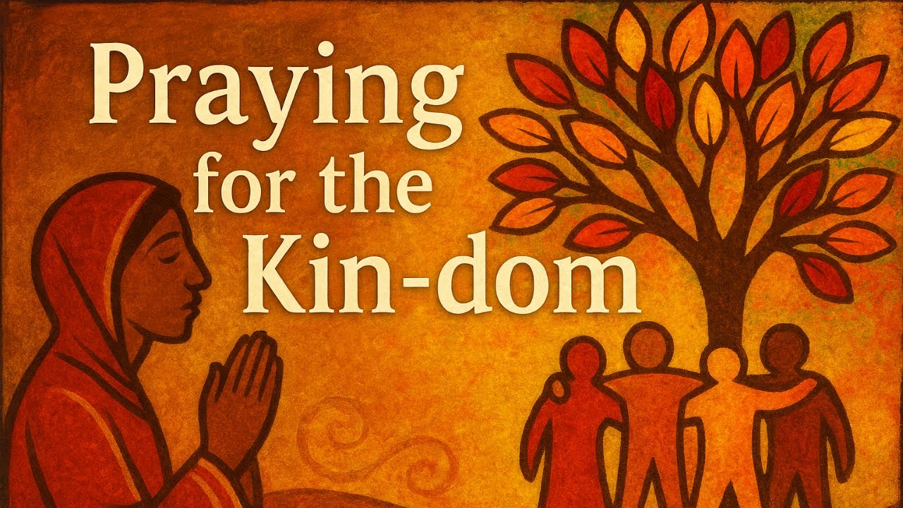Sunday, October 19, 2025 - 8:30 - Praying for the Kin-dom - Pr. Sergio ...