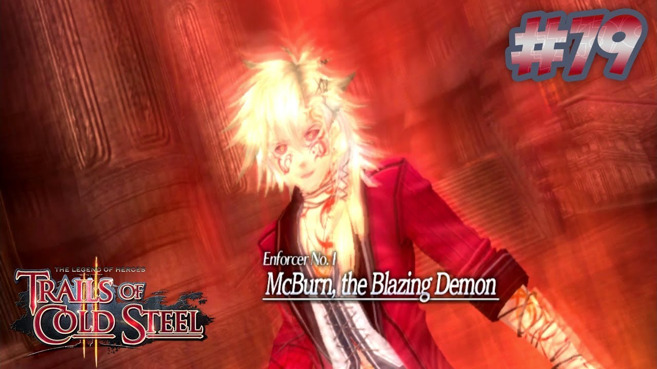 The Legend Of Heroes: Trails Of Cold Steel 2 - Part 79 - Mcburn, the ...