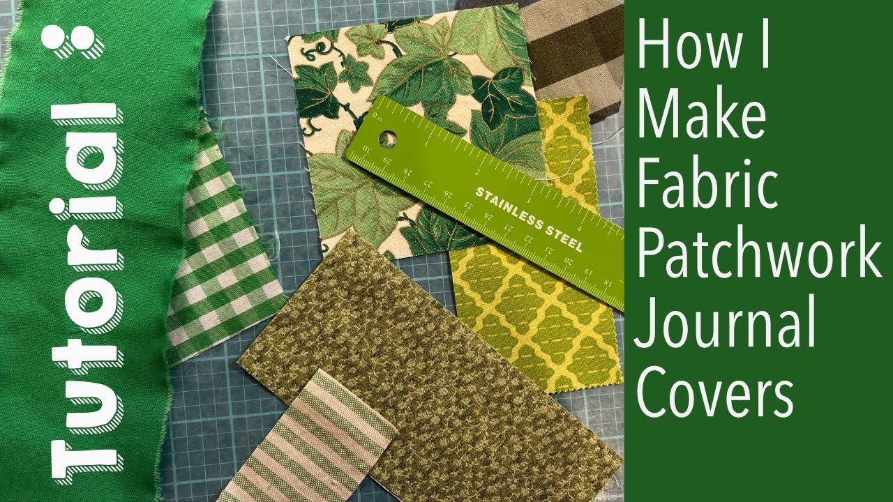 How I Make Fabric Patchwork Journal Covers - YouTube