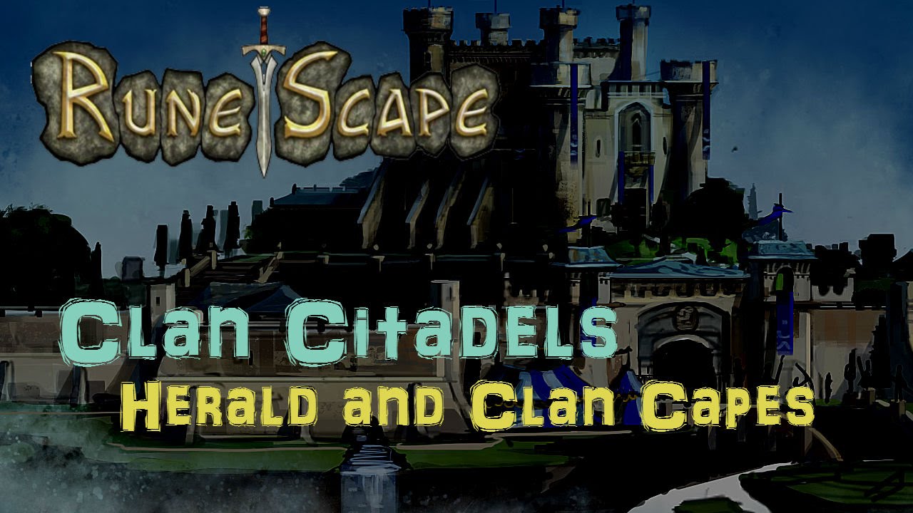 Clan Citadels + Herald/Clan Capes - July 26, 2011 - YouTube