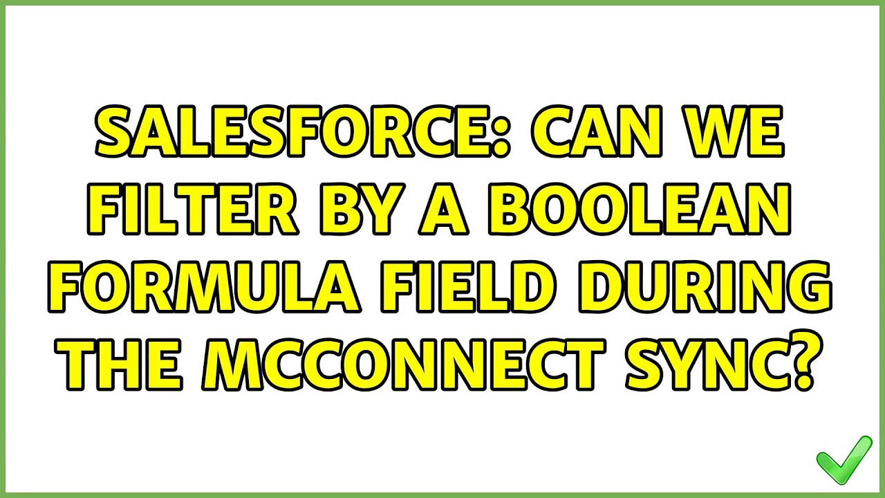 Salesforce: Can we filter by a Boolean Formula field during the ...