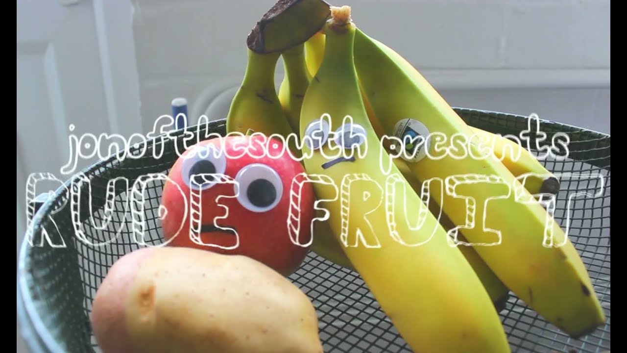 Rude Fruit - YouTube