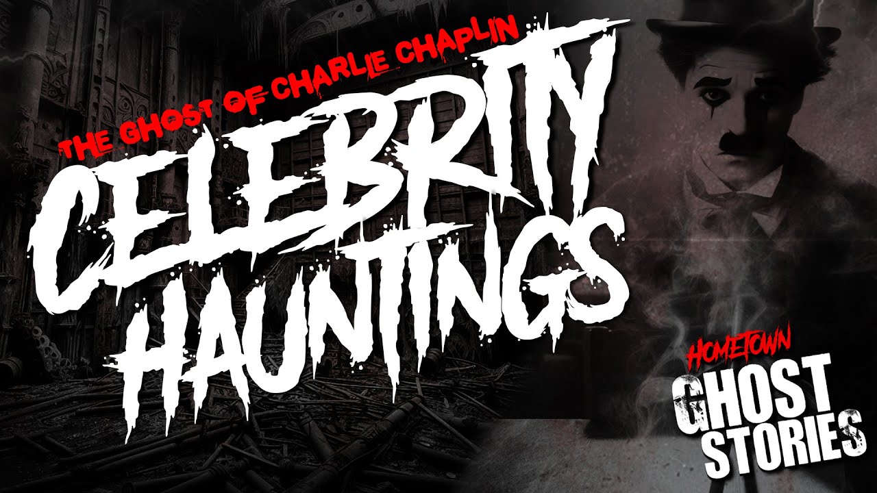The Ghost Of Charlie Chaplin l Celebrity Hauntings - YouTube