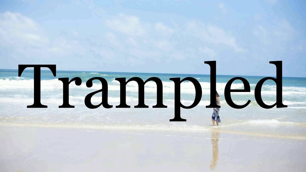 How To Pronounce Trampled🌈🌈🌈🌈🌈🌈Pronunciation Of Trampled - YouTube