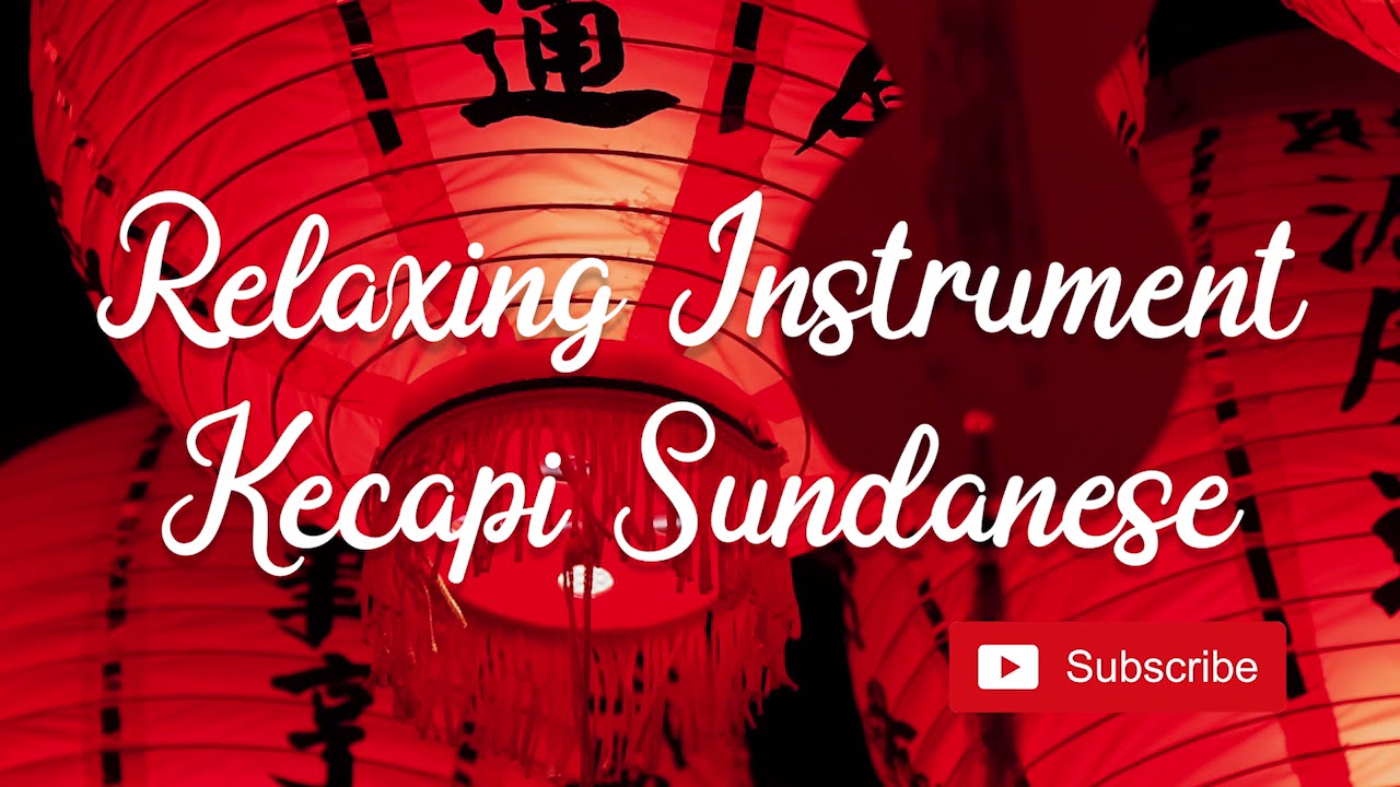 Relaxing Instrument Kecapi Sundanese - Gamelan Chinese concept ...