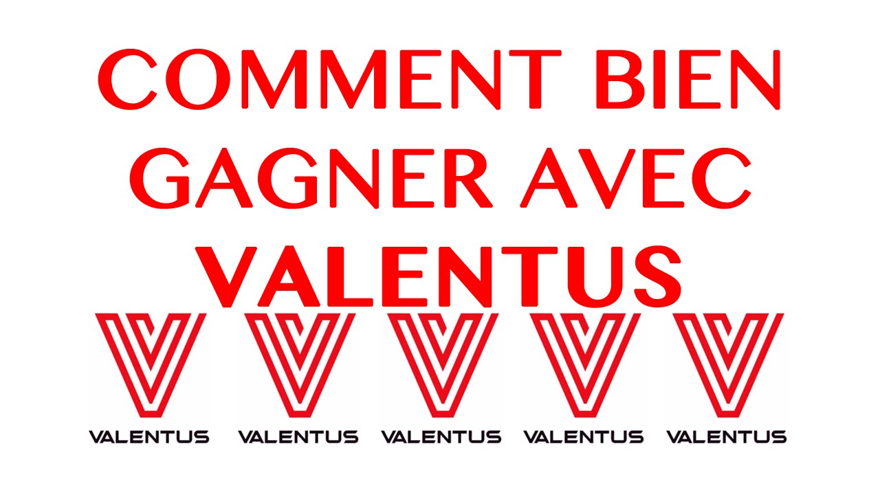 Comment bien gagner avec Valentus ? - YouTube