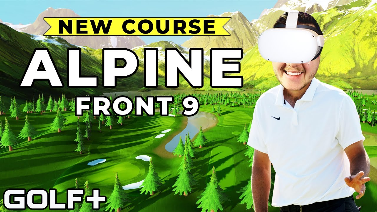 New GOLF+ Course is Here! | Front 9 | Alpine | GOLF+ Quest 2 Gameplay ...