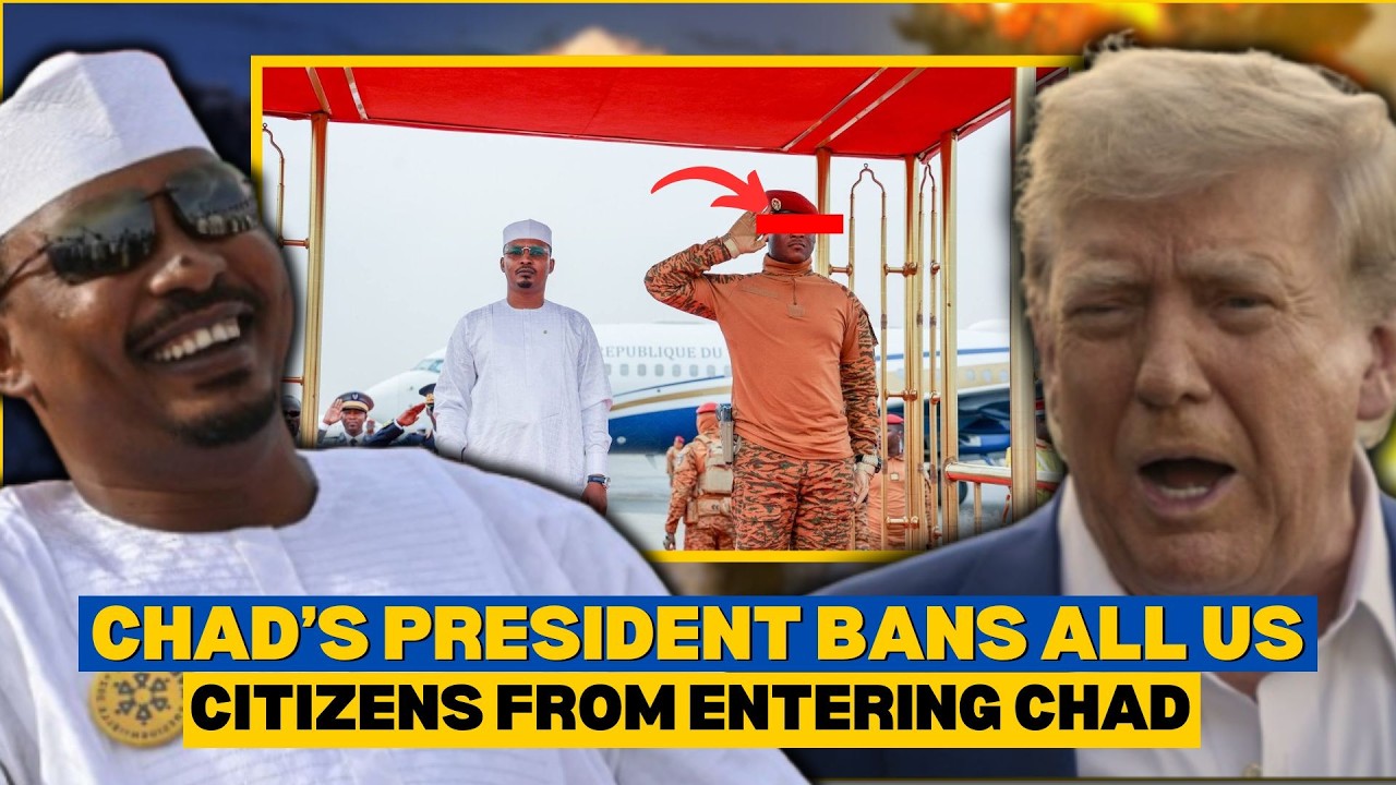 Chad president respond's to Trump's Travel Ban by suspending all US ...