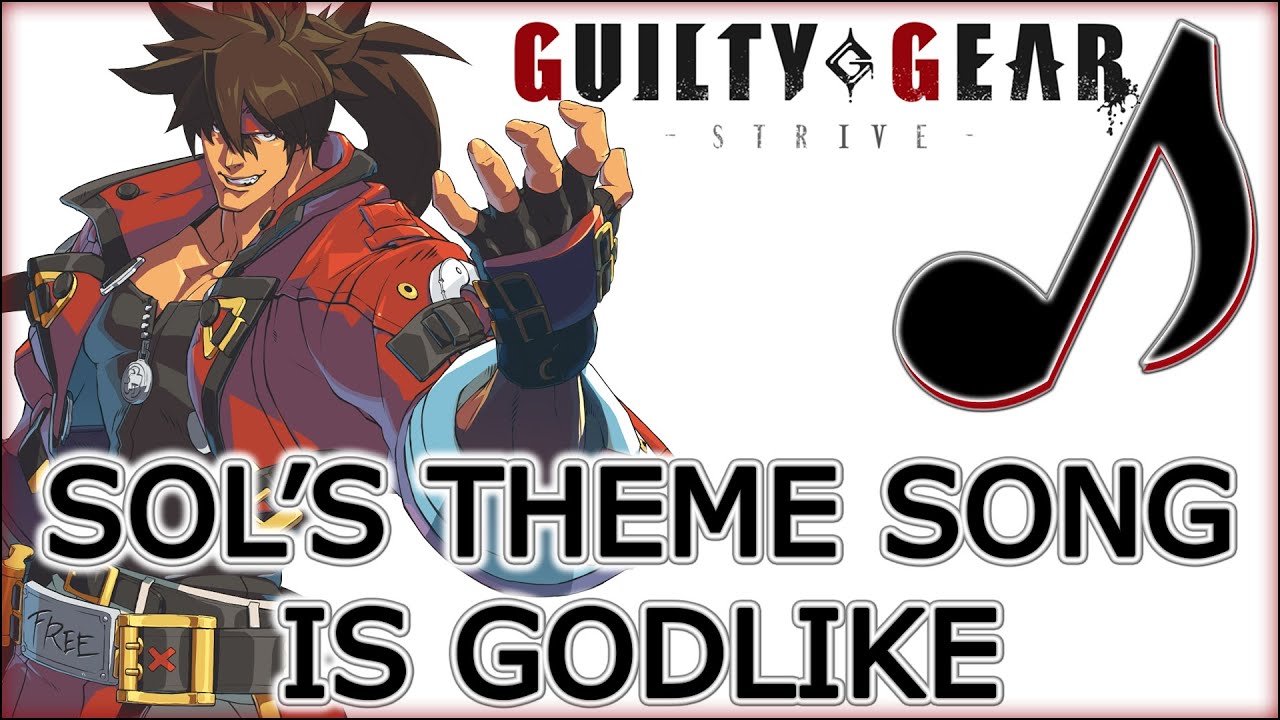 Sol badguy's Theme in Guilty Gear Strive is godlike! - YouTube