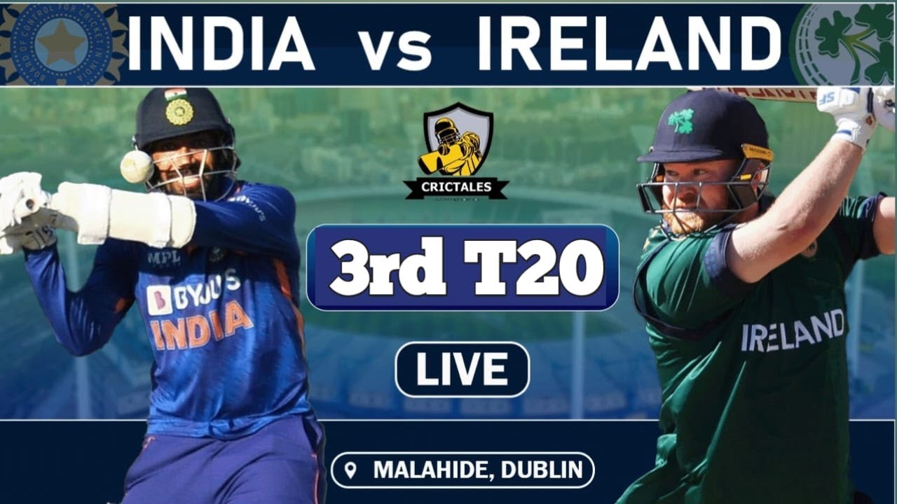 LIVE : INDIA vs IRELAND 3rd t20 LIVE SCORES | IND vs IRE 3rd t20 ...
