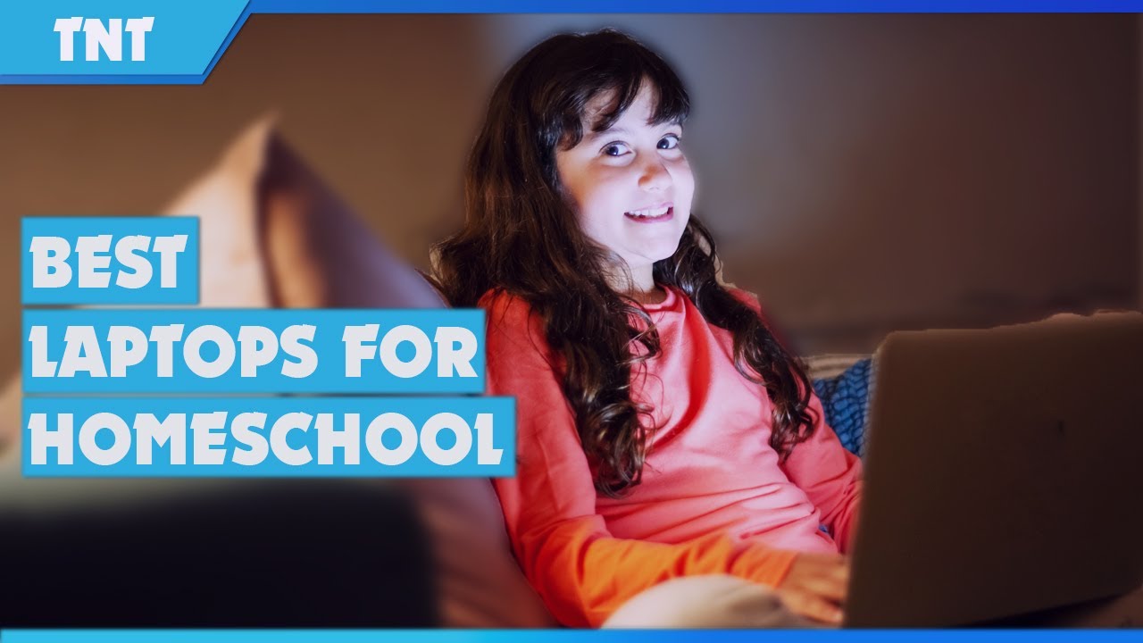 Best Laptops for Homeschooling in 2022 - Suggested By Parents # ...
