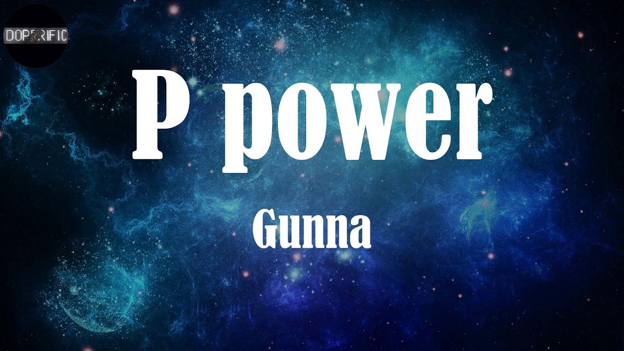 Gunna - P power (Lyrics) - YouTube